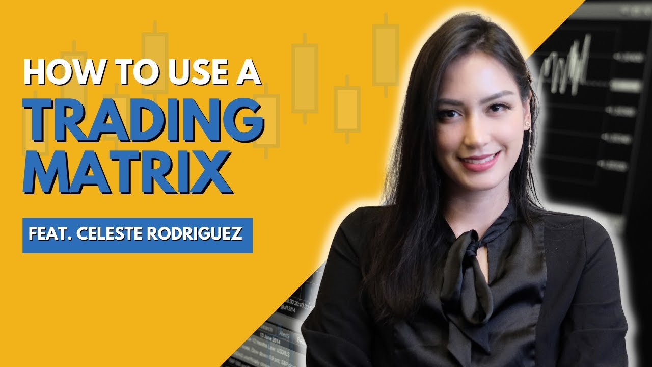 How to Use a Trading Matrix with Celeste Rodriguez - YouTube