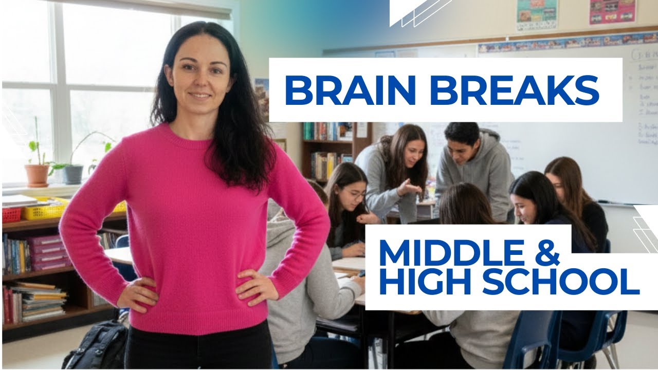 5 Effective Brain Breaks for Middle & High School Classrooms (Increase ...