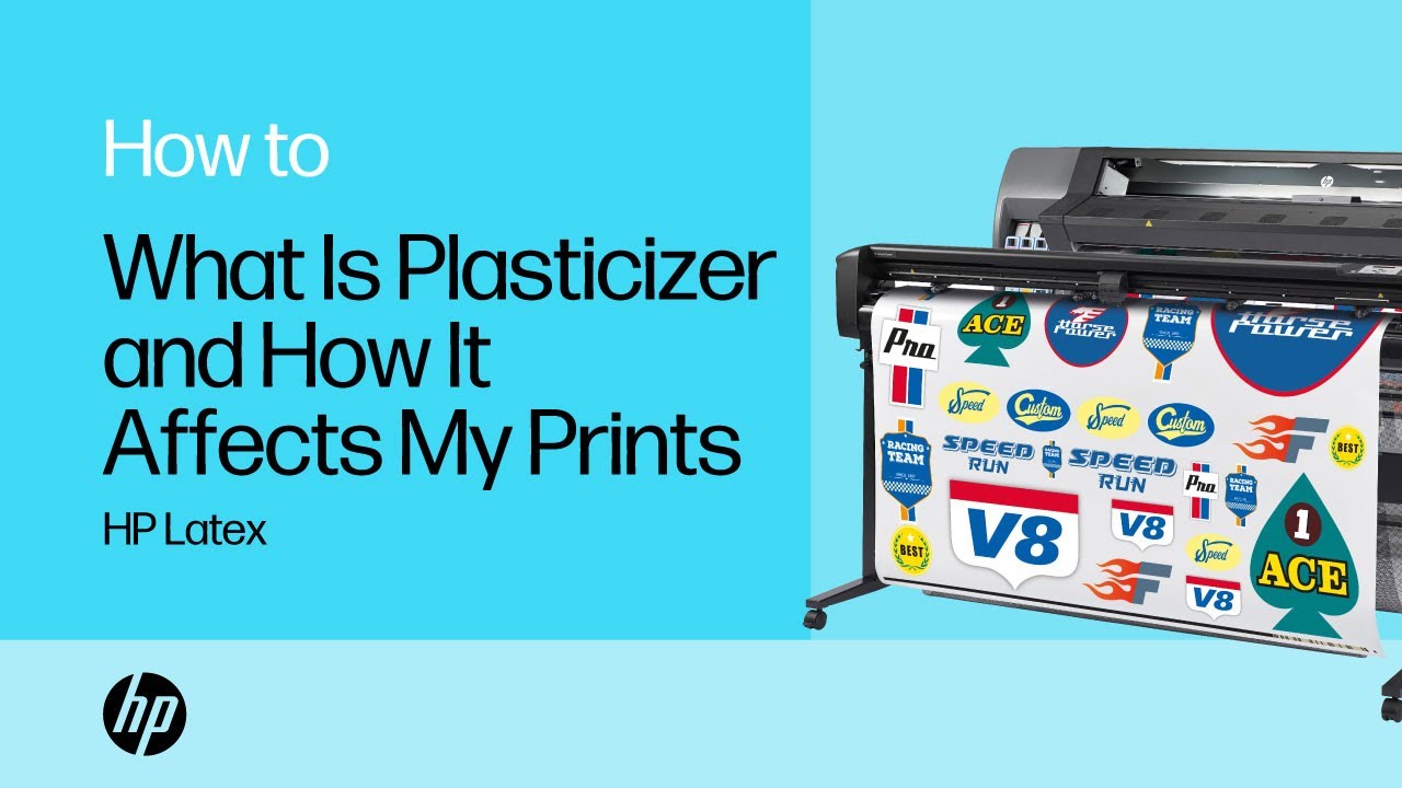 What Is Plasticizer and How It Affects My Prints | HP Latex | HP ...