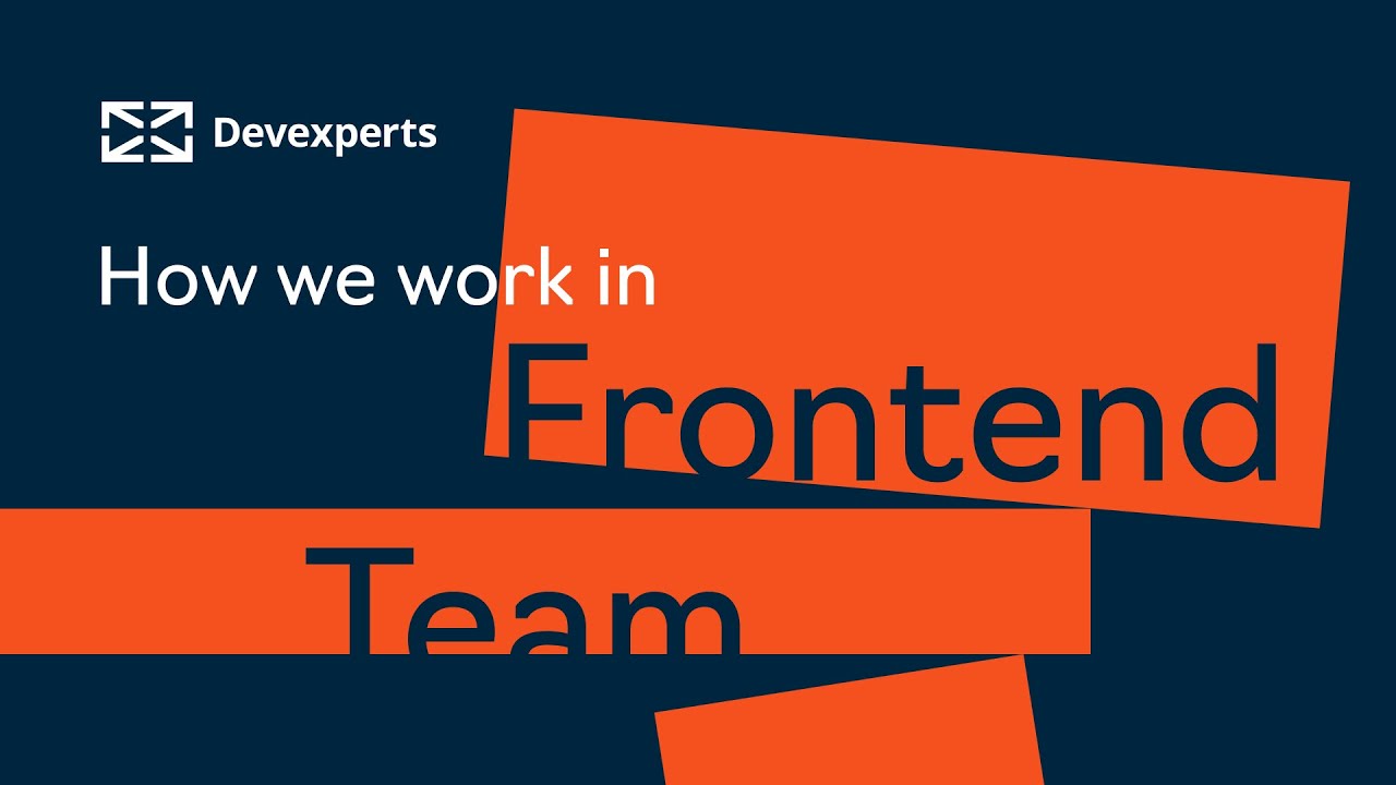 How we work in Frontend Team - YouTube