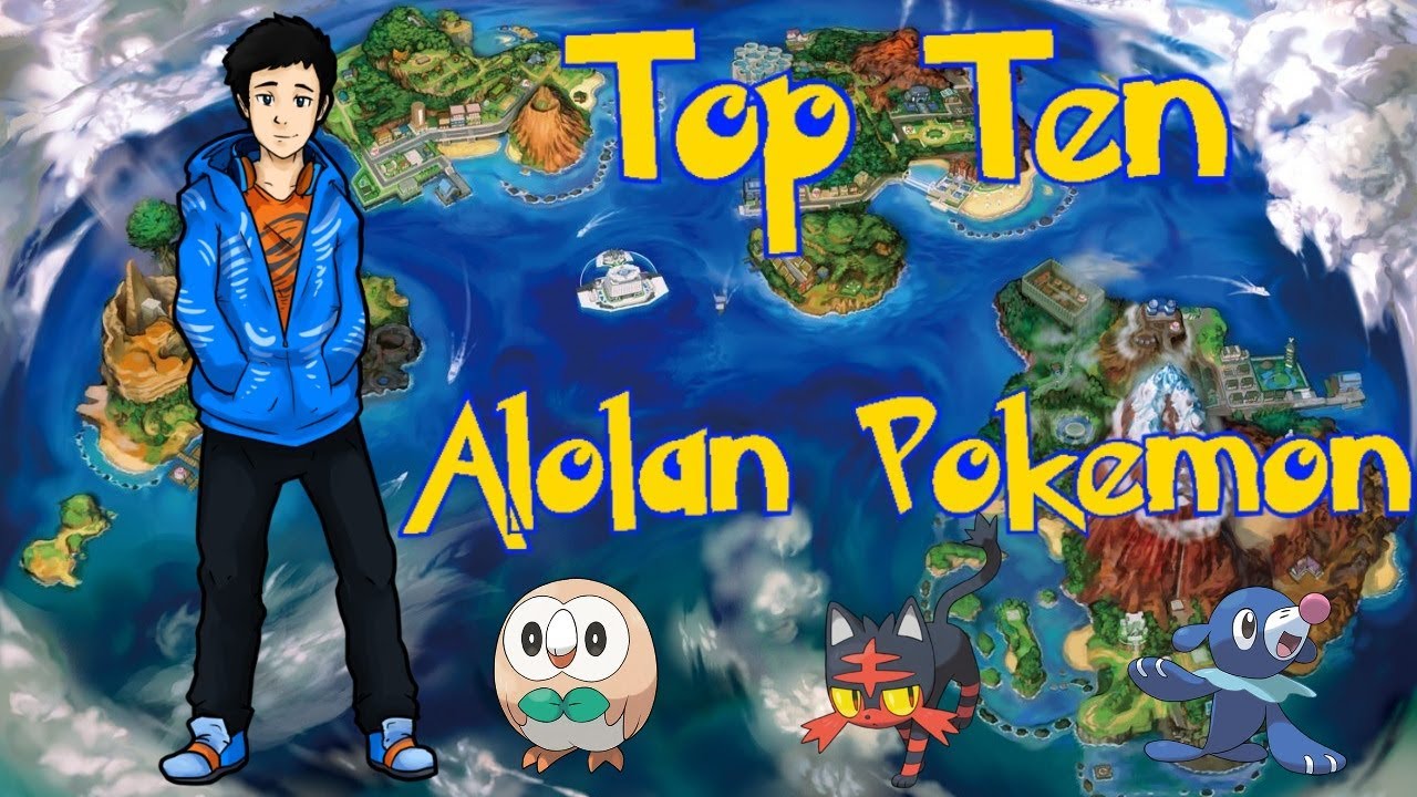 Top Ten Alolan Pokemon - YouTube