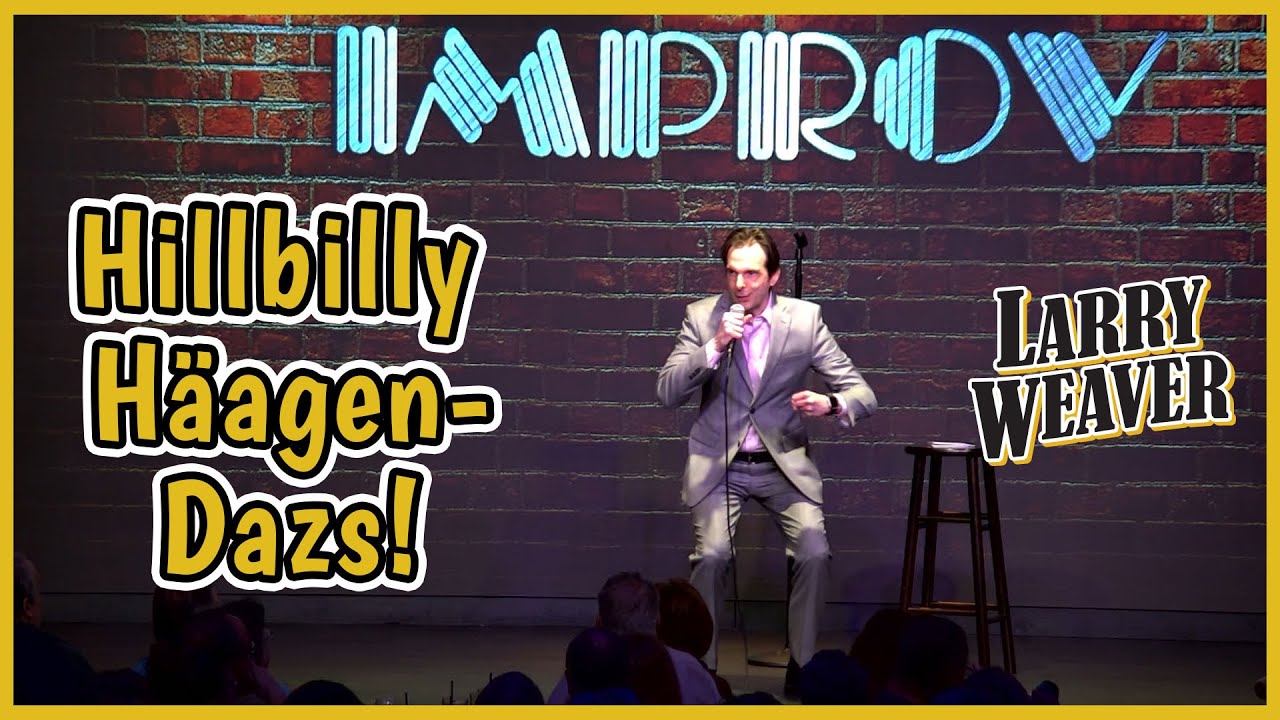 Hillbilly Häagen-Dazs - Comedian Larry Weaver - YouTube