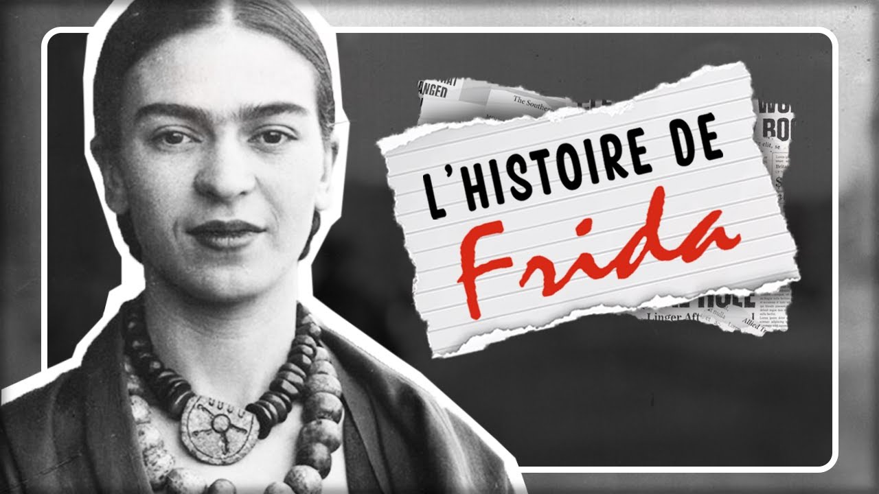 LA TRISTE HISTOIRE DE FRIDA KAHLO - YouTube