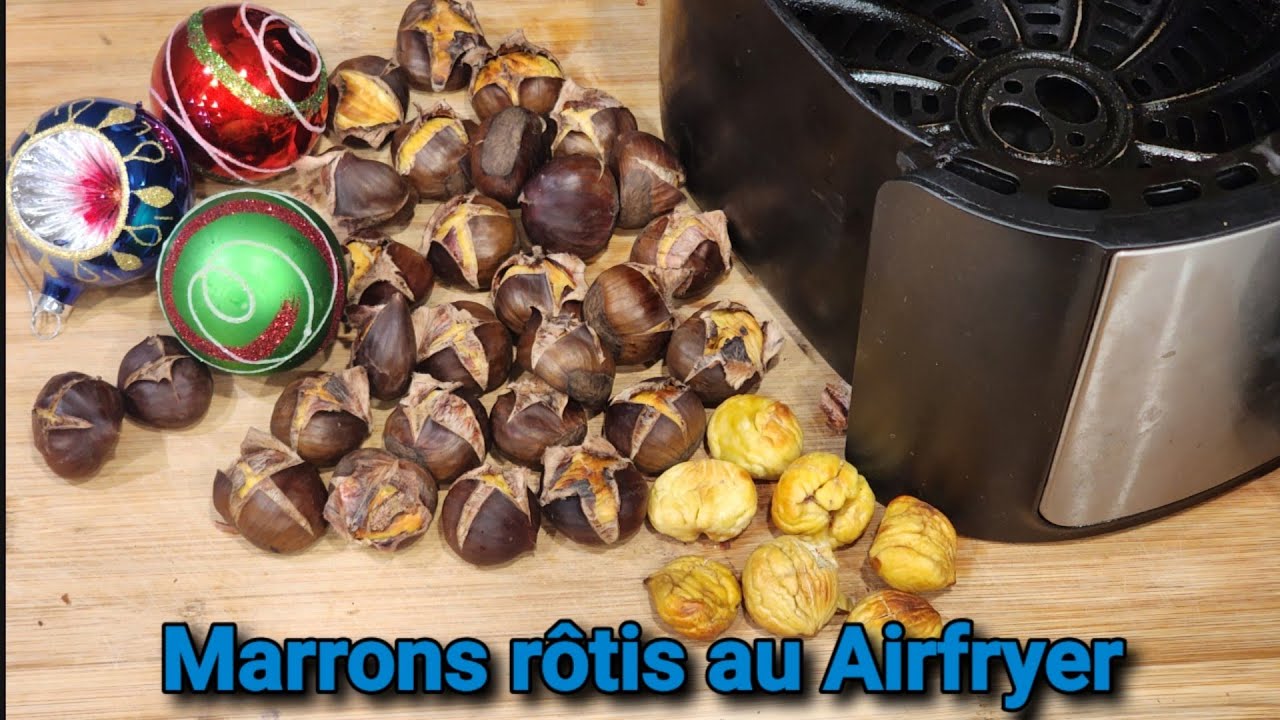 Marrons rôtis au Airfryer - YouTube