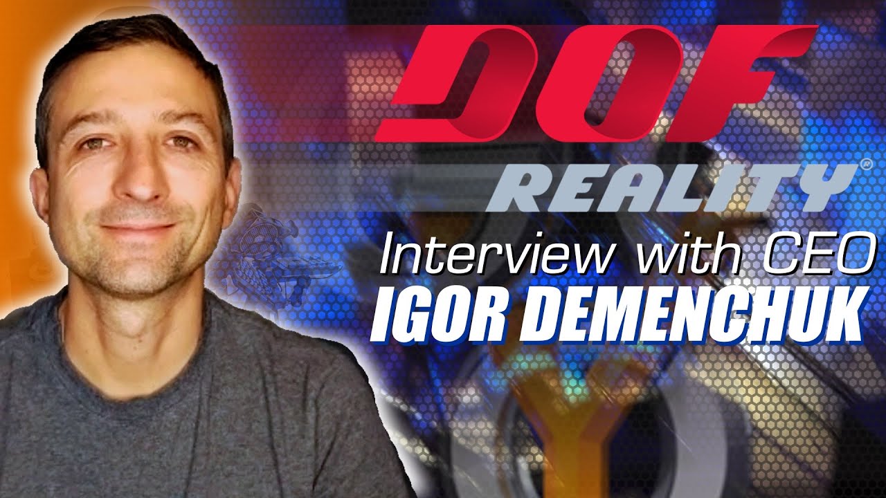 CEO Igor Demenchuk Discusses "Cogging" and What is New at DOF Reality ...