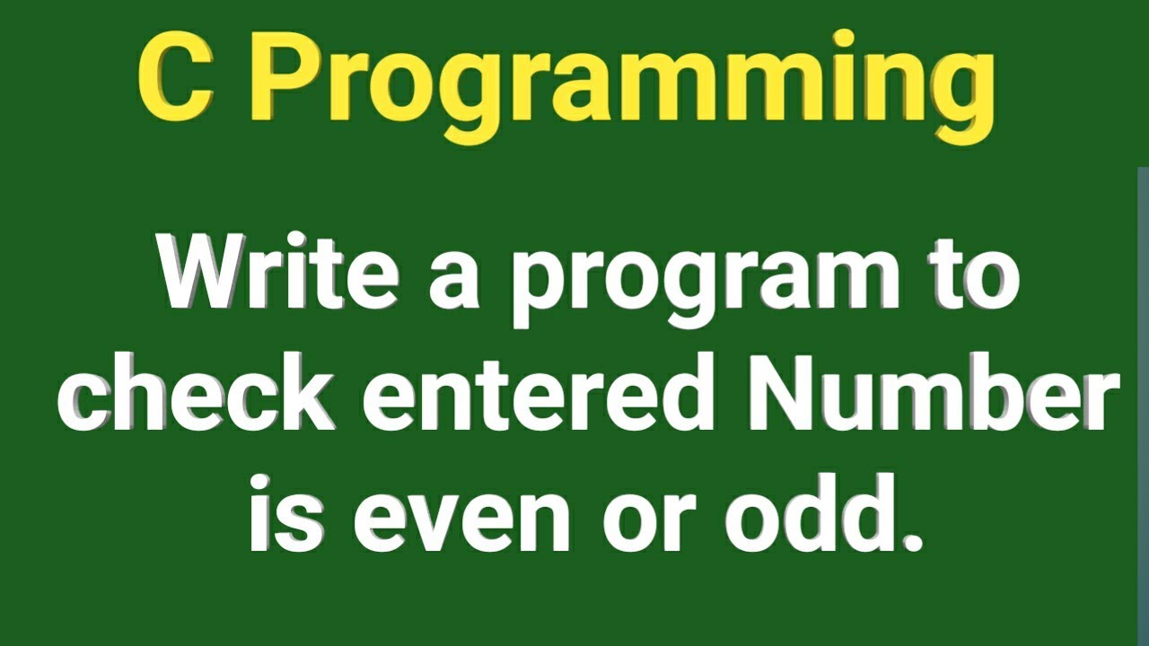 Write a program to check entered Number is even or odd - YouTube