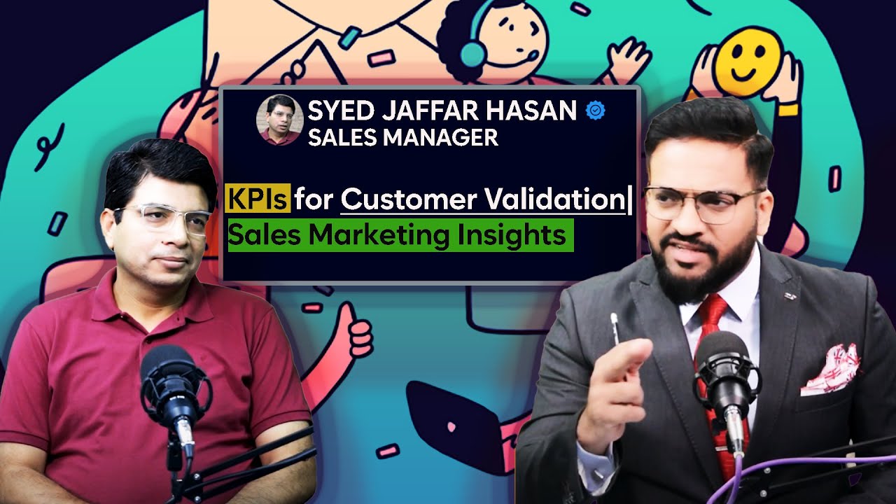 KPIs for Customer Validation: Sales Marketing Ranjeet Kumar Insights with Syed jafar Hassan ...