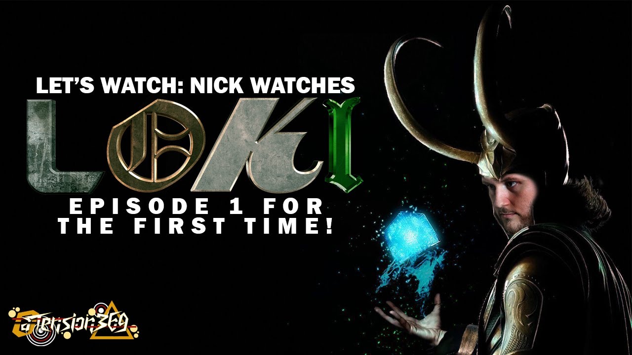 Let's Watch: Nick Watches Loki Episode 1 "Glorious Purpose" for the ...