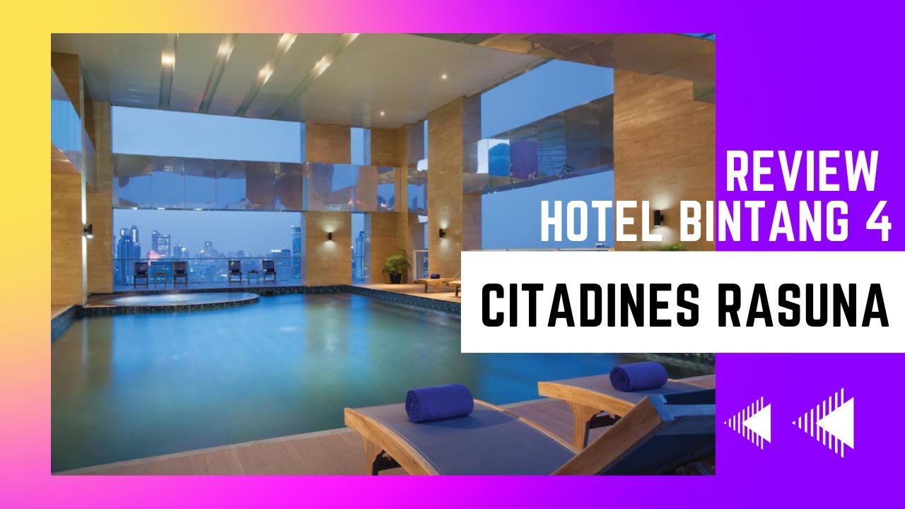 Staycation Citadines Hotel Rasuna Said | Review Hotel Bintang 4 - YouTube