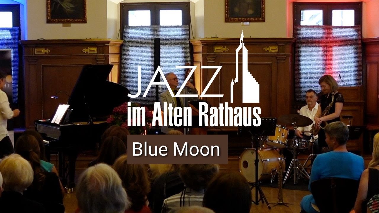 Blue Moon - Jazz Delight (Jazz im alten Rathaus) - YouTube