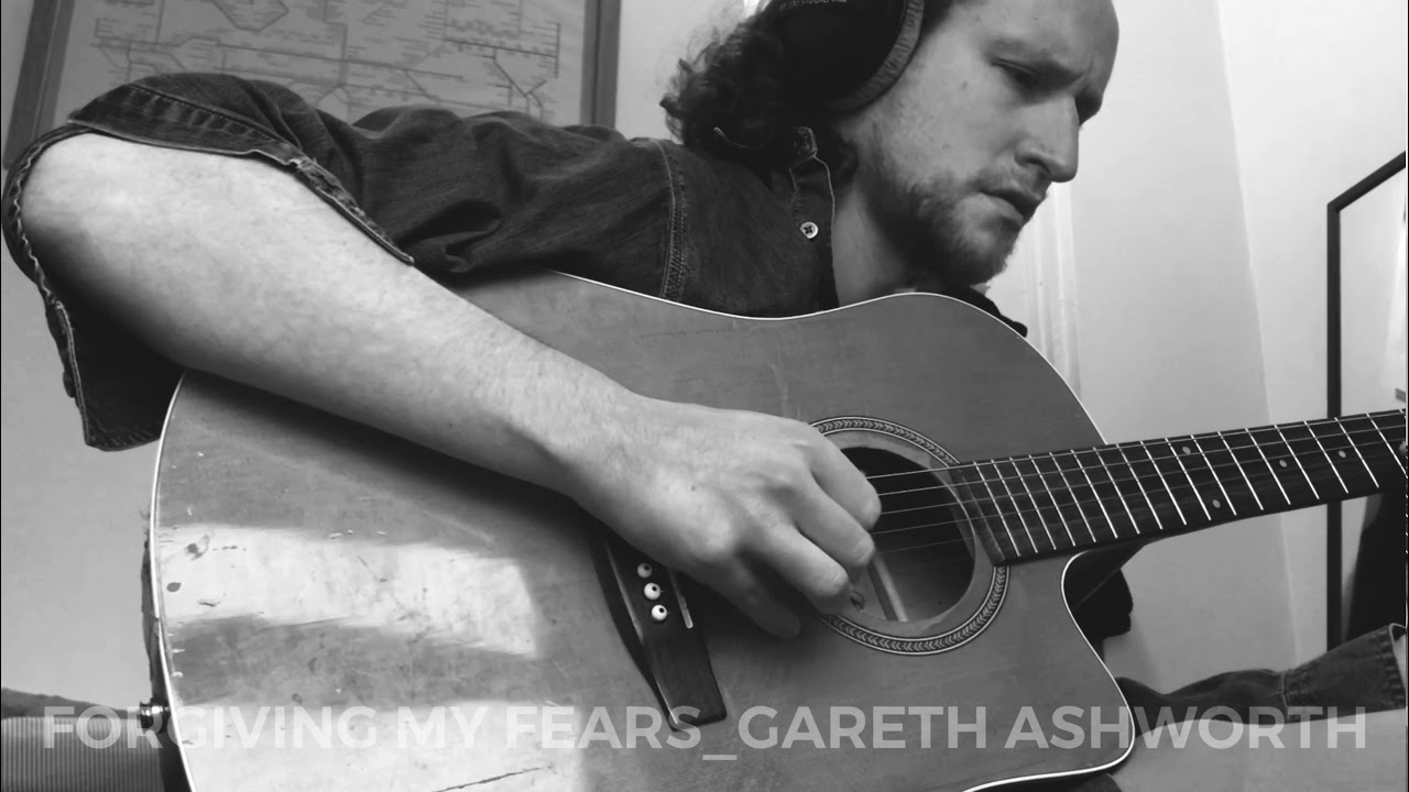 Forgiving my fears_Gareth Ashworth - YouTube