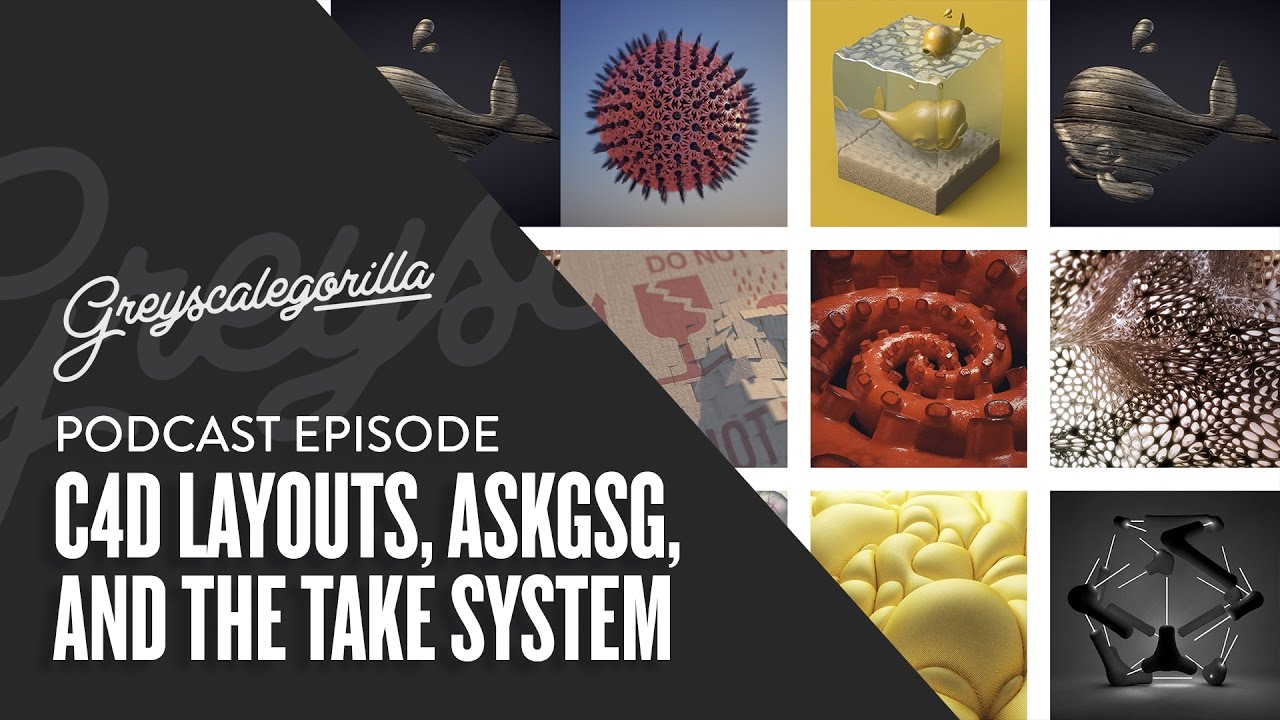 GSG Podcast Ep. 005: C4D Layouts, AskGSG, And The Take System - YouTube