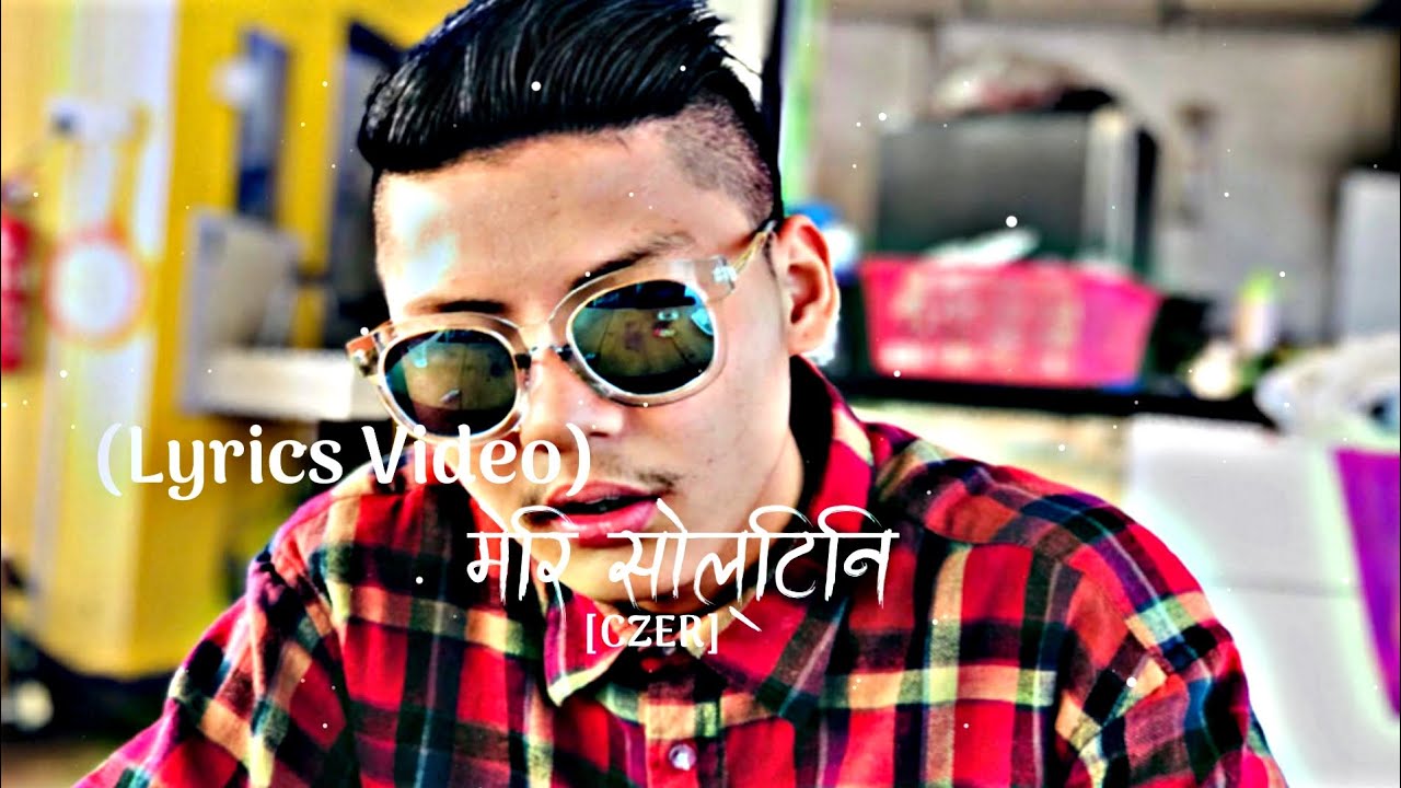 मेरि सोल्टिनि||Nepali Cover Song||Nepali Rap Song Overlay Lyrics||CZER ...