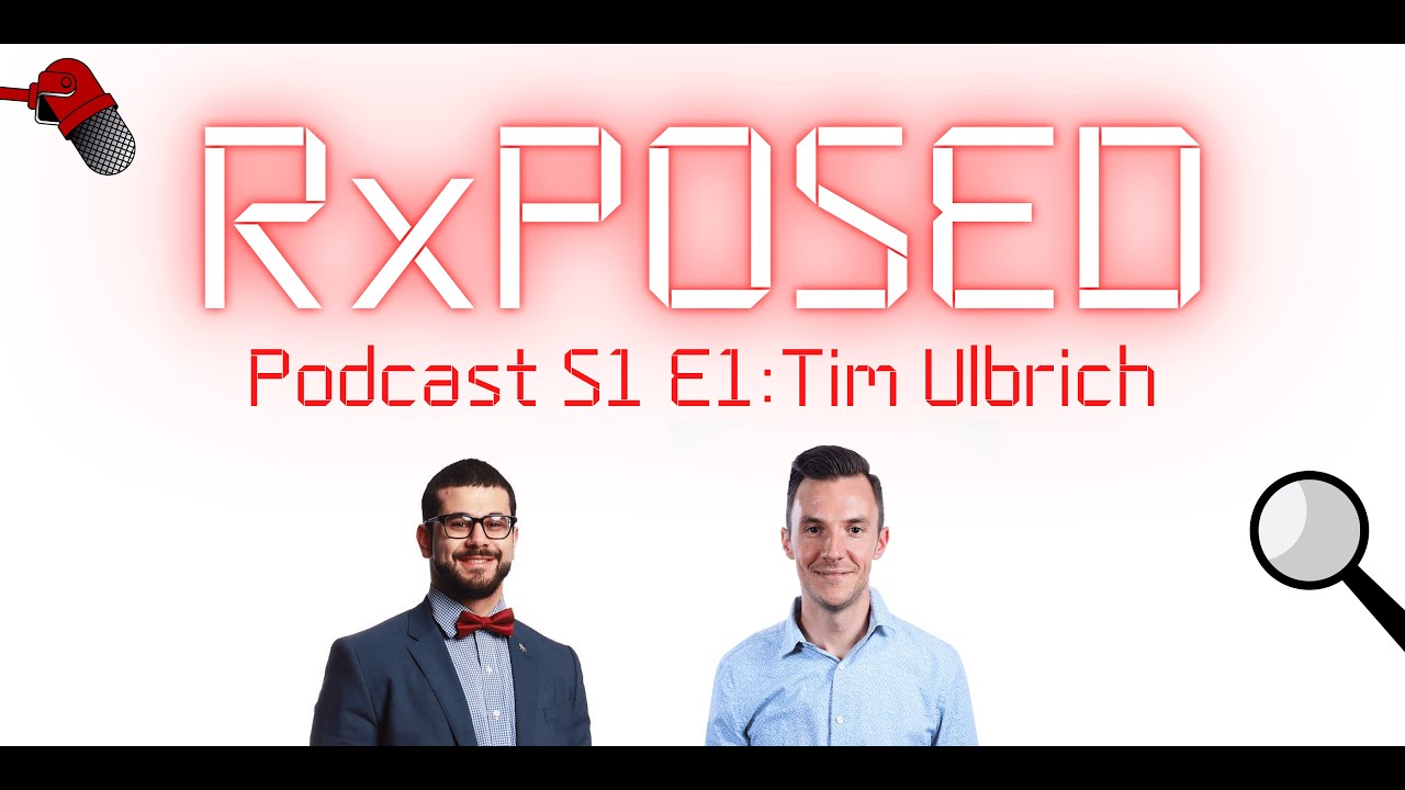 RxPOSED Podcast S1 Ep1 Tim Ulbrich - YouTube