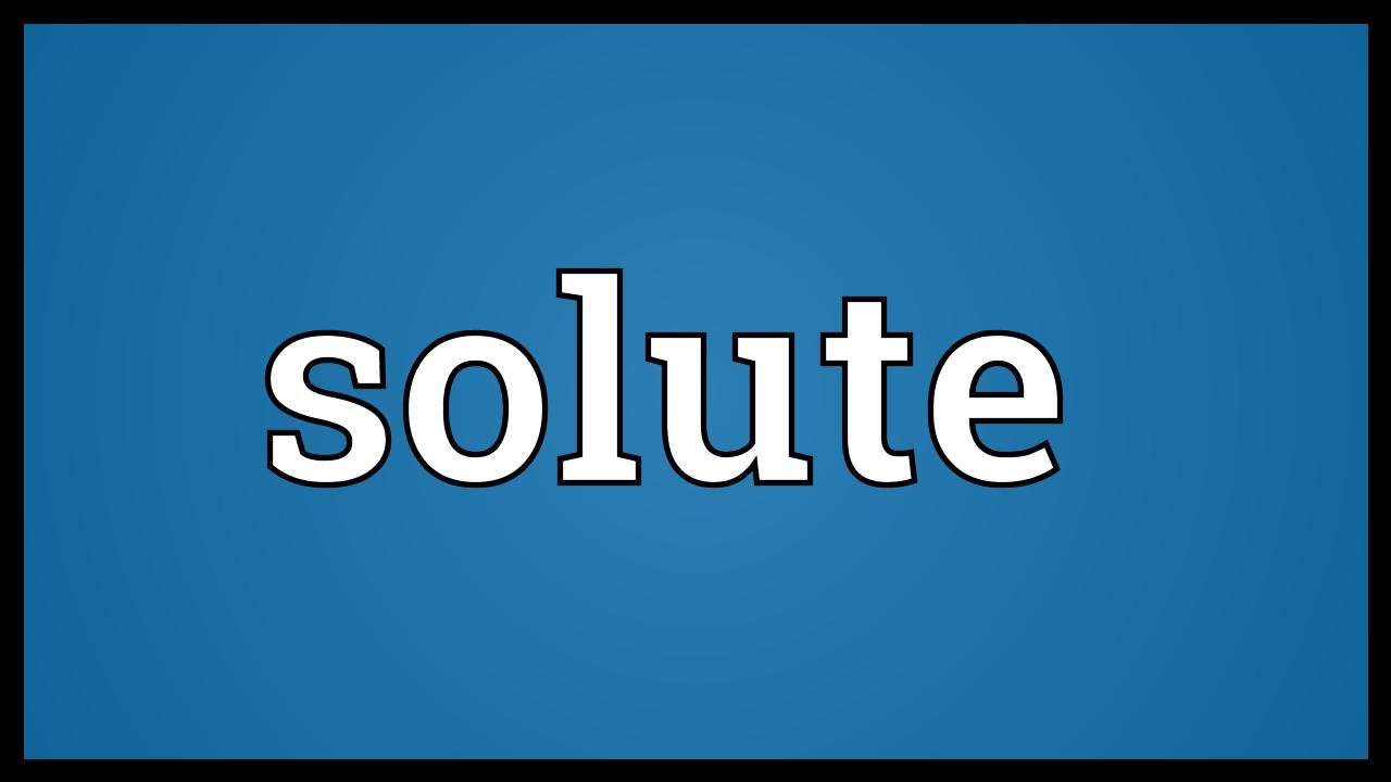 Solute Meaning - YouTube