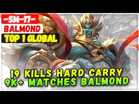 19 Kills Hard Carry 9K+ Matches No.1 Balmond [ Top 1 Global Balmond ] -SM-17- - Mobile Legends Build