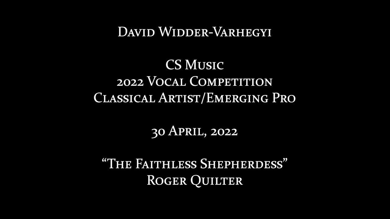 CS Music Vocal Competition 2022 - David Widder-Varhegyi - "The ...