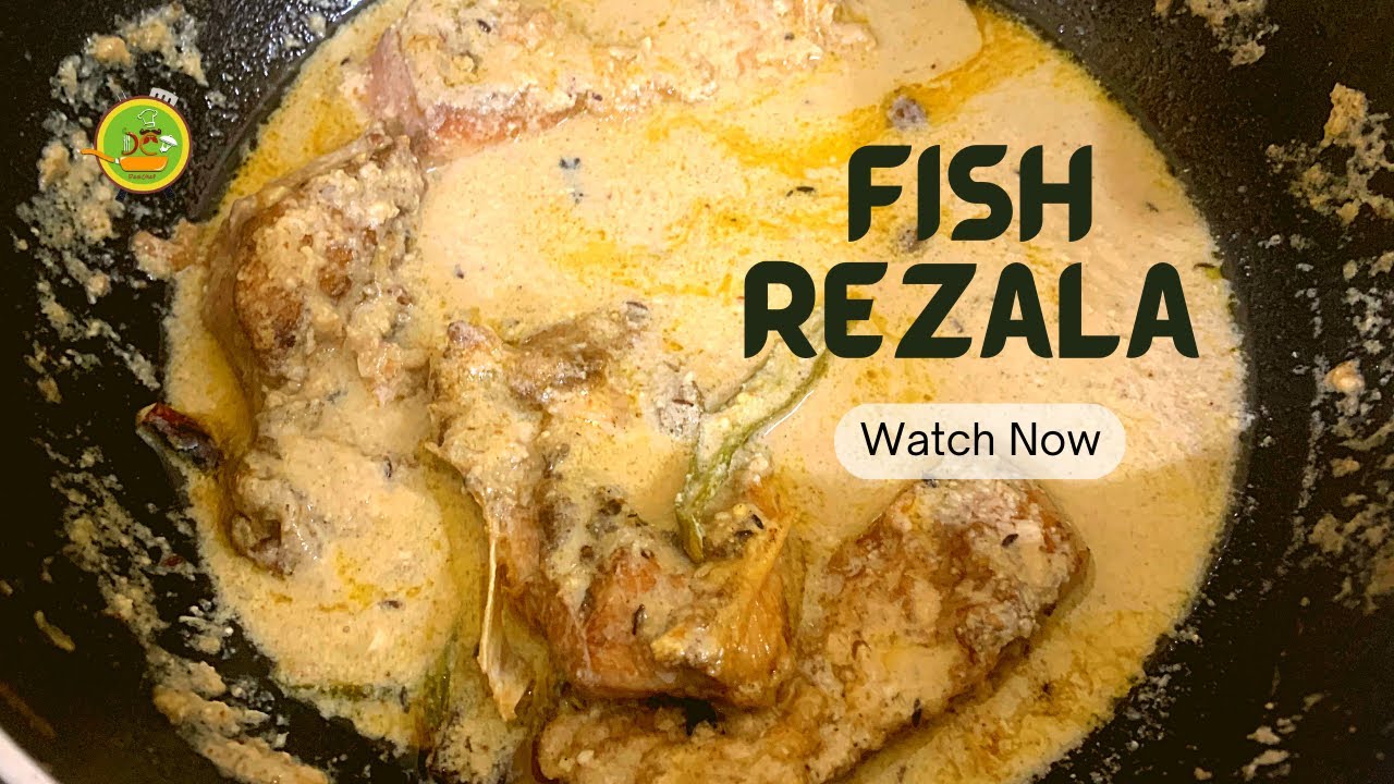 Fish Rezala Recipe | Bengali restaurant Style Fish Rezala Recipe | Dahi ...