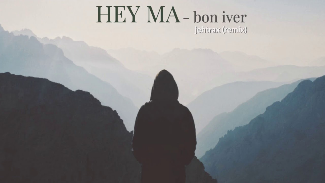 Bon Iver - Hey, Ma (remix) - YouTube Music