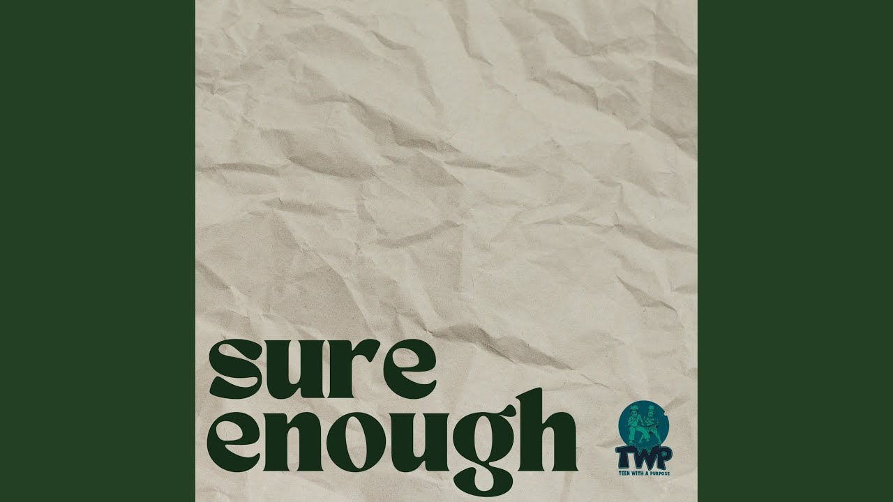 Sure Enough - YouTube