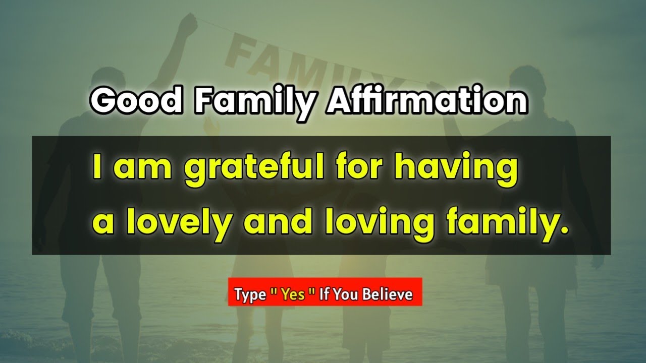 Happy Family affirmation | motivational affirmation thoughts | god's ...