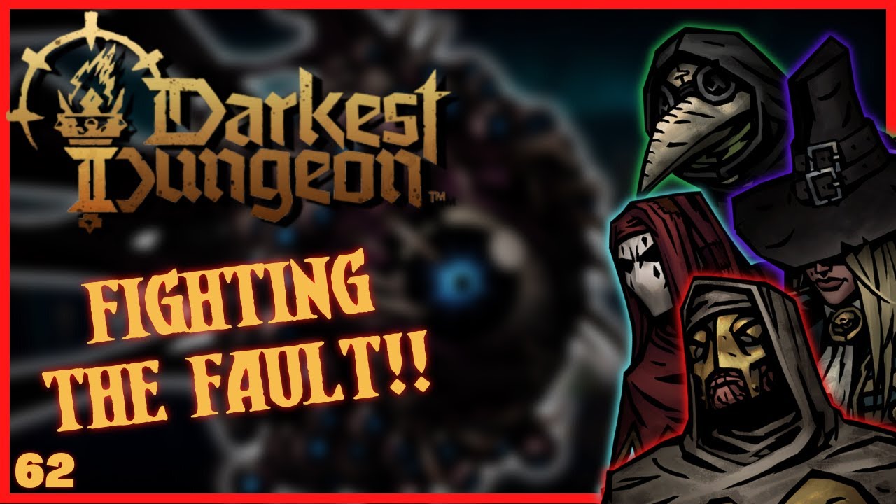 Fighting the Focused Fault - Darkest Dungeon 2 Ep 62 - YouTube