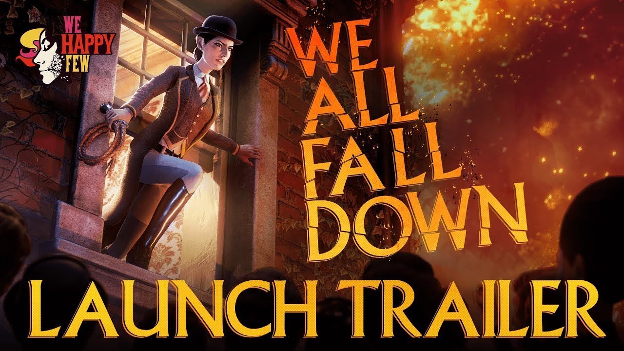 We Happy Few - We All Fall Down - Developed by Compulsion Games - YouTube