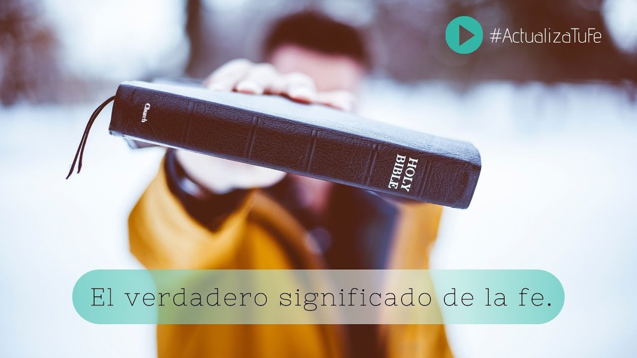 La mejor definición de fe. - YouTube