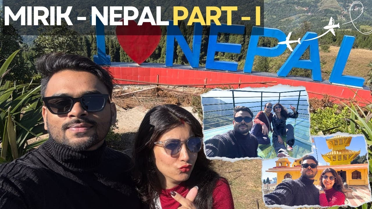 || Mirik to Nepal Tour 2024 || Nepal Tour from India || Crossing India - Nepal🇳🇵|| NORTH BENGAL ...