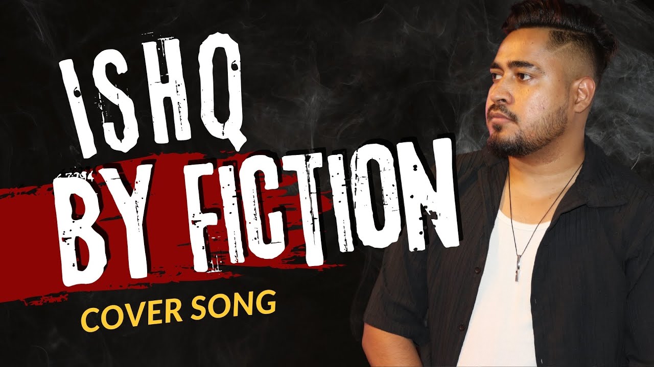 Ishq Cover song by Fiction | Fantastic Video Song - YouTube