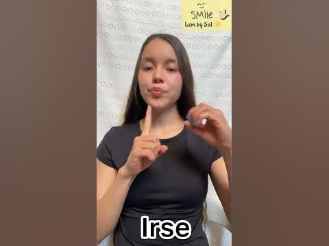 Les comparto la seña de “Ir/Irse” en #lsm #lenguadeseñasmexicana #verbos Lsm_by_Sol ☀️ - YouTube