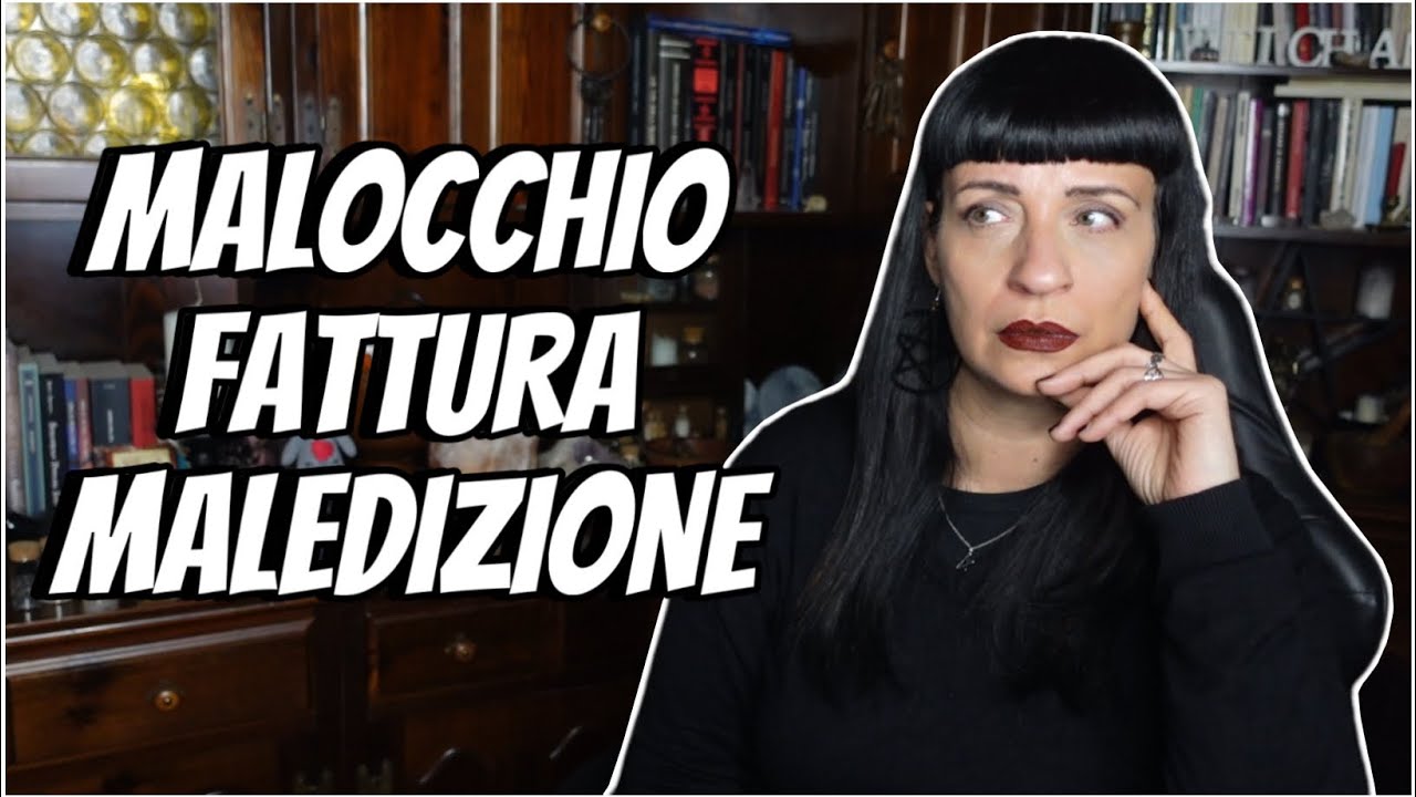 MALOCCHIO, FATTURA E MALEDIZIONE - YouTube