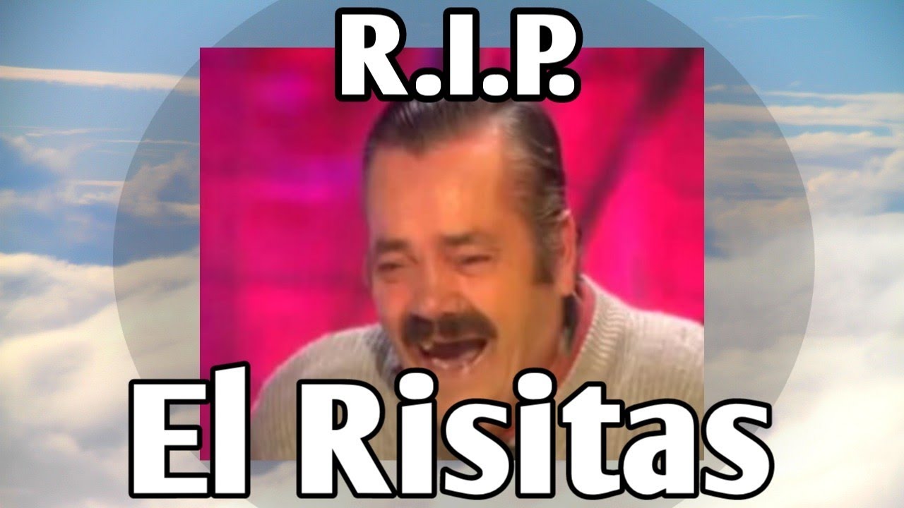 R.I.P. El Risitas (compilation tribute to his laugh) Hommage Risitas ...