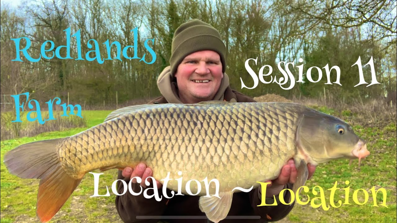 Carp Fishing - Redlands Farm - Session 11 - Location ~ Location - YouTube
