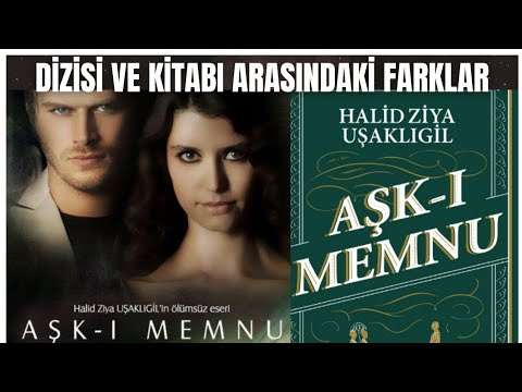 AŞK-I MEMNU | ROMANI VE DİZİSİ ARASINDAKİ FARKLAR NELER? 