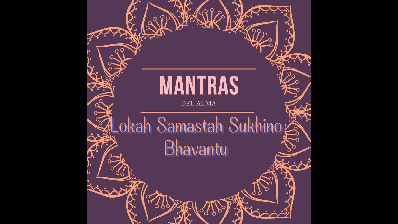 Loka samasta sukhino bhavantu - YouTube