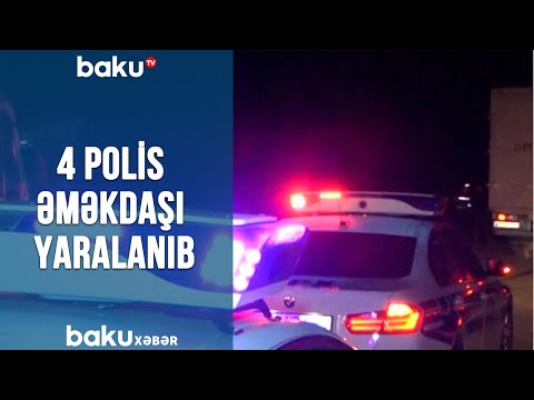 4 polis əməkdaşı yaralanıb