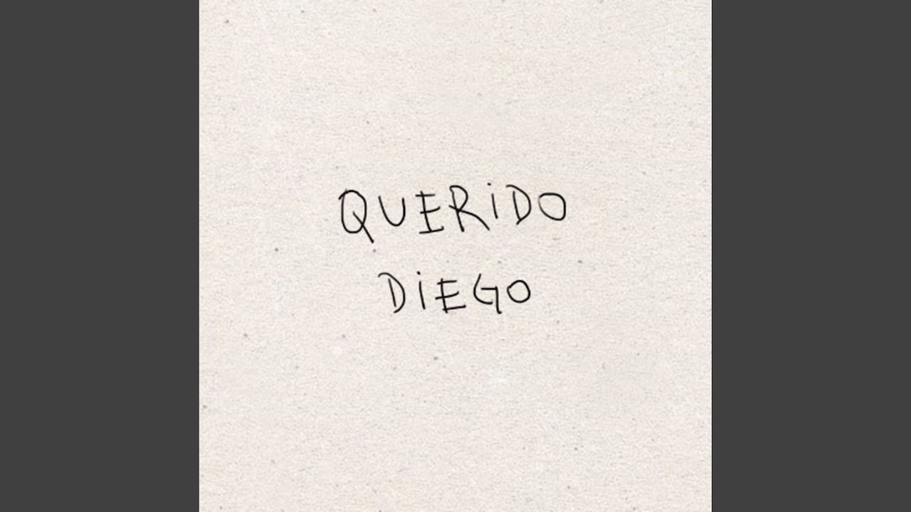 Querido Diego - YouTube