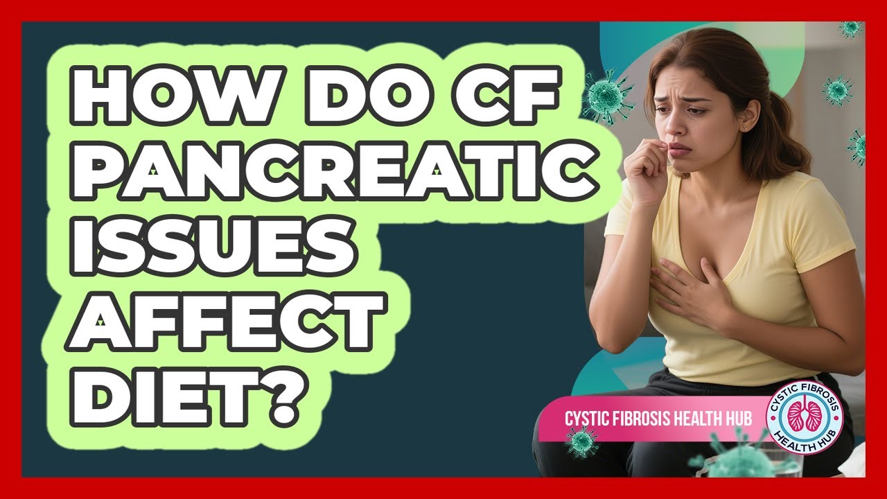 How Do CF Pancreatic Issues Affect Diet? - Cystic Fibrosis Health Hub ...