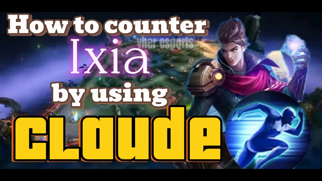 How to counter Ixia by using Claude . Claude gameplay #mlbb #P ...