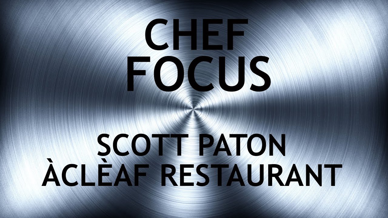 TRAILER - Michelin Star Chef, Scott Paton - YouTube