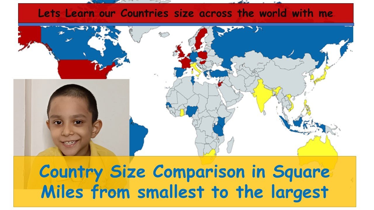 Across World Countries Size comparisons from smallest to the largest ...
