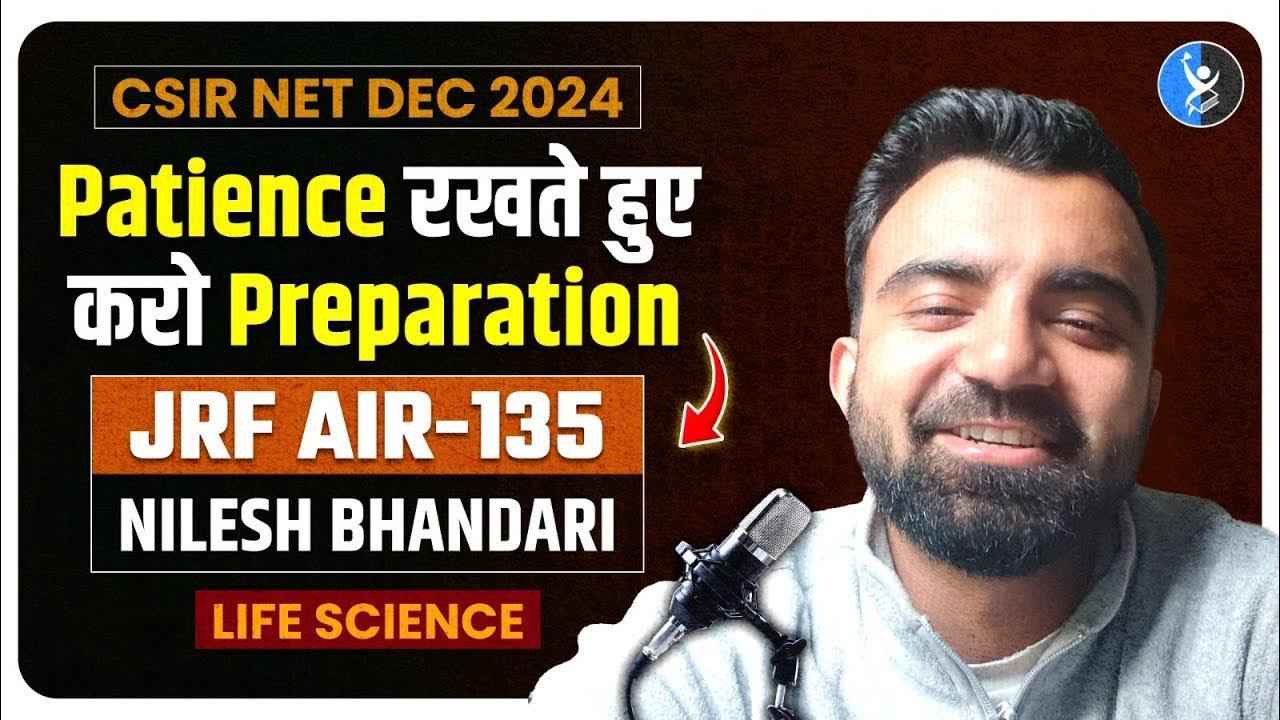 CSIR NET Life Science Topper Interview 2024 with AIR 135 NILESH BHANDARI JRF - YouTube