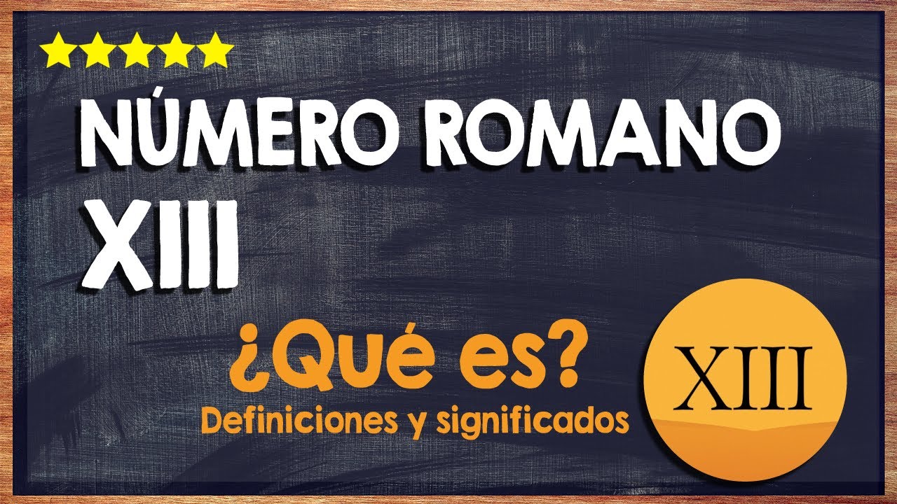 ¿Qué número romano es XIII y en siglos? 🙏 - YouTube