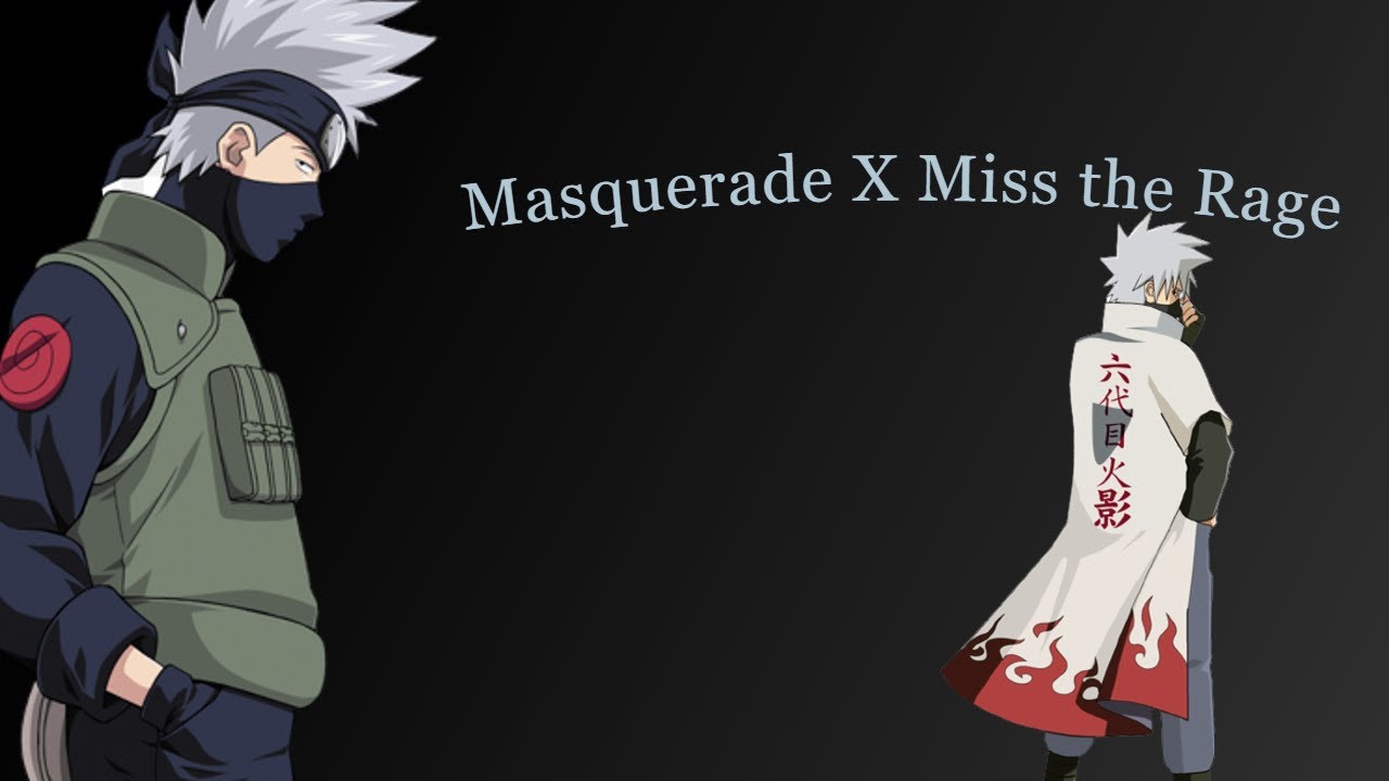 Masquerade X Miss the Rage | Kakashi Anime Edit - YouTube