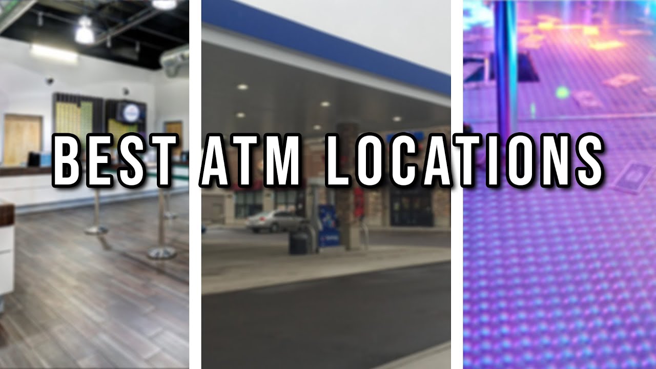 The best ATM locations in 2021 [ATM Locations Revelead] - YouTube
