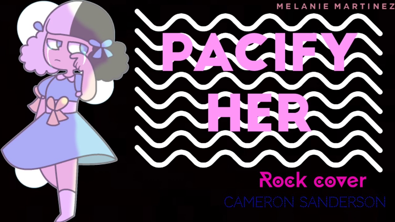 Pacify her/Rock cover/(Melanie Martínez|Cameron Sanderson) - YouTube