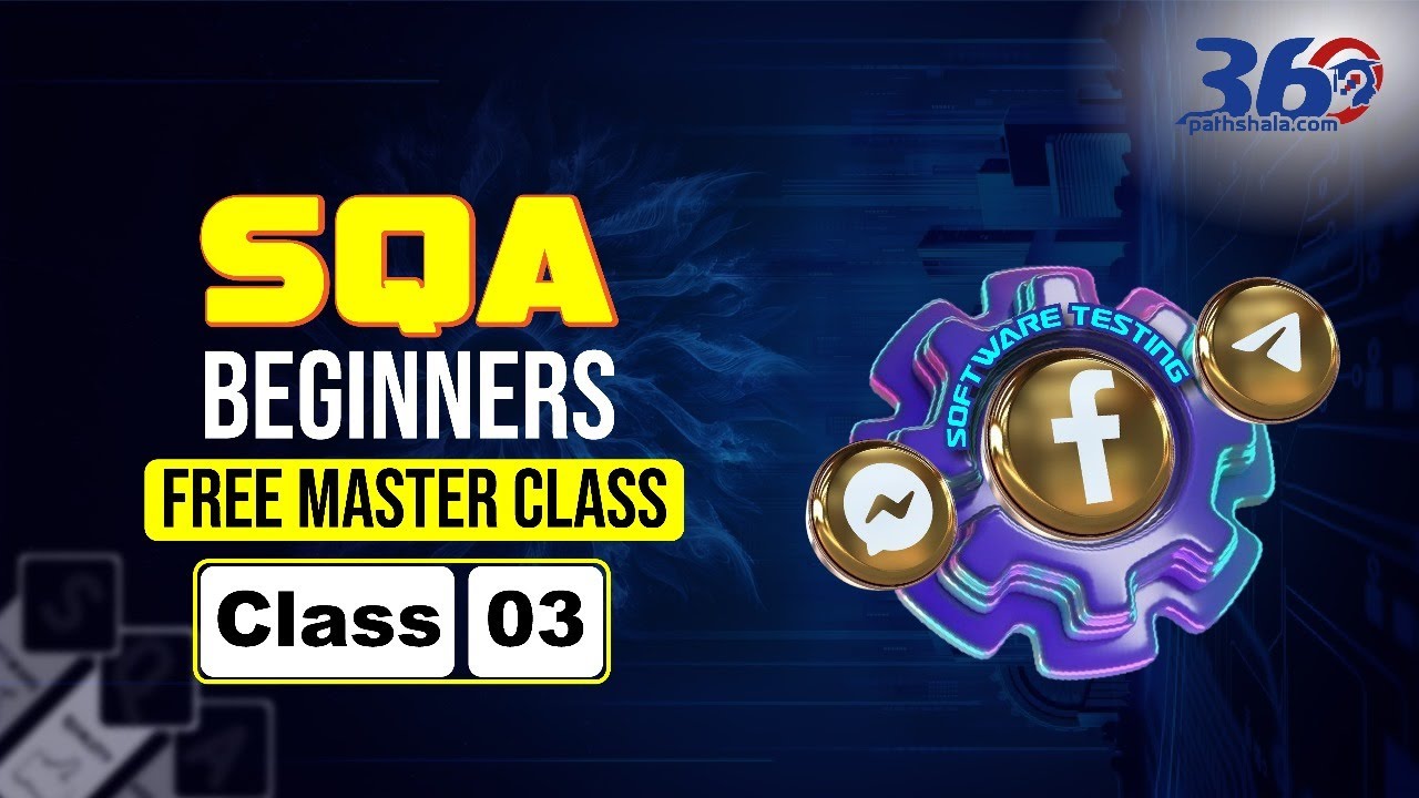 SQA FREE Master Class 3 | Advanced Software Quality Assurance Training ...