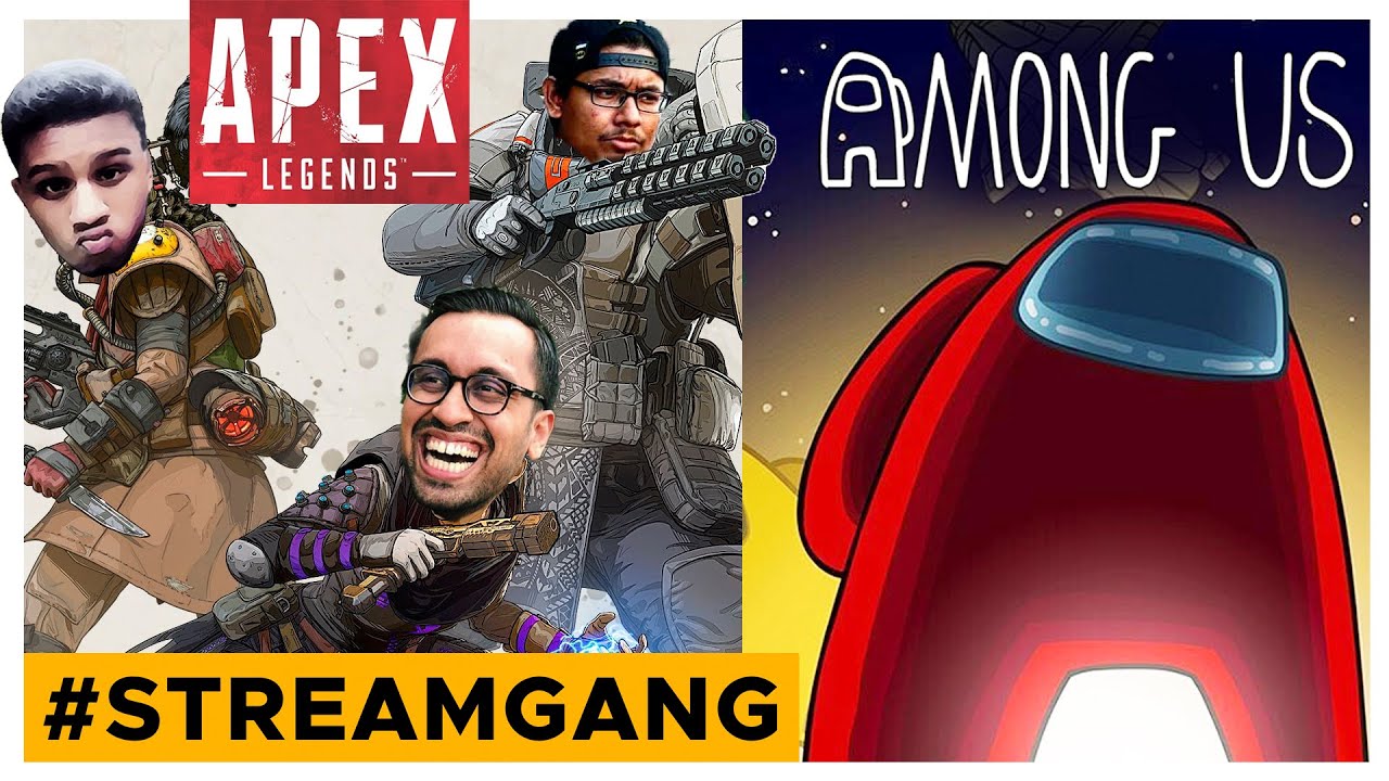 APEX LEGENDS & AMONG US w/ Soban & Raj Mahal #StreamGang - YouTube