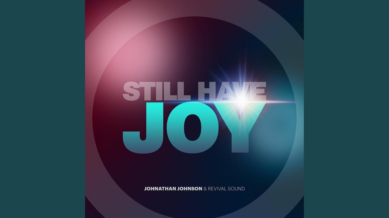 Still Have Joy - YouTube